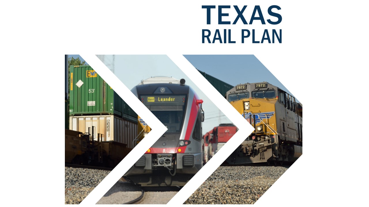 TxDOT's updated 2024 Texas Rail Plan to be released by years' end ...